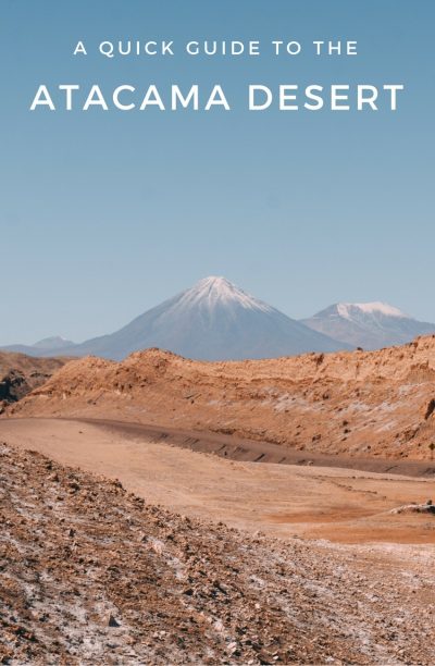 A Quick Guide to the Atacama Desert – There She Goes Again