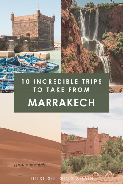 10 Marrakech Excursions Worth Adding to Your Itinerary - There She Goes ...