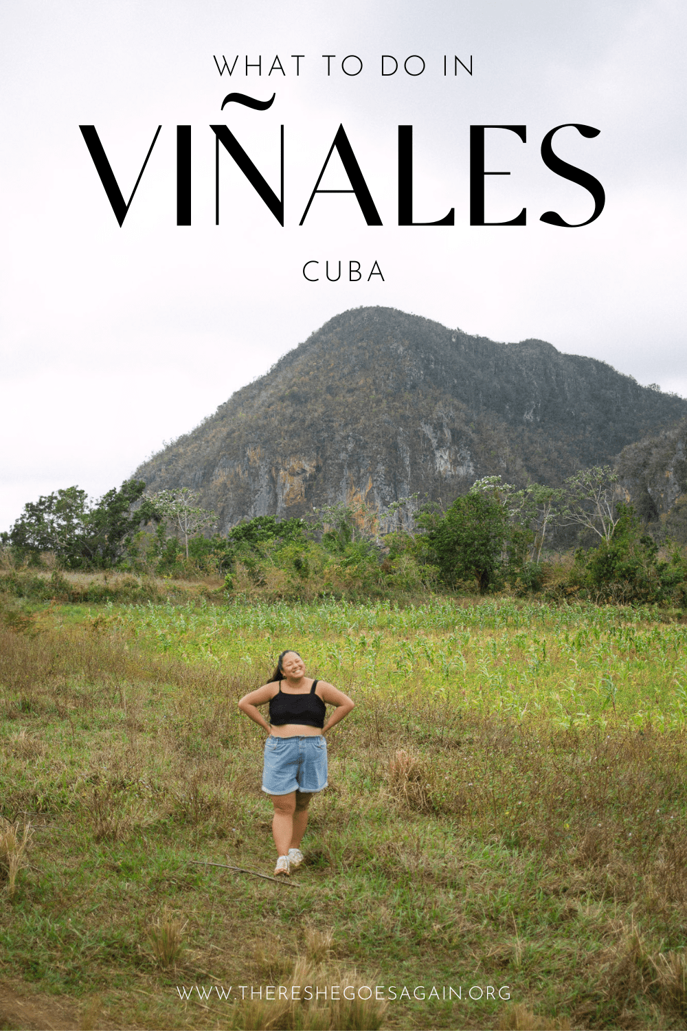 Viñales, Cuba: An Essential Guide - There She Goes Again